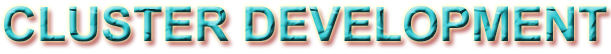 CLUSTER DEVELOPMENT